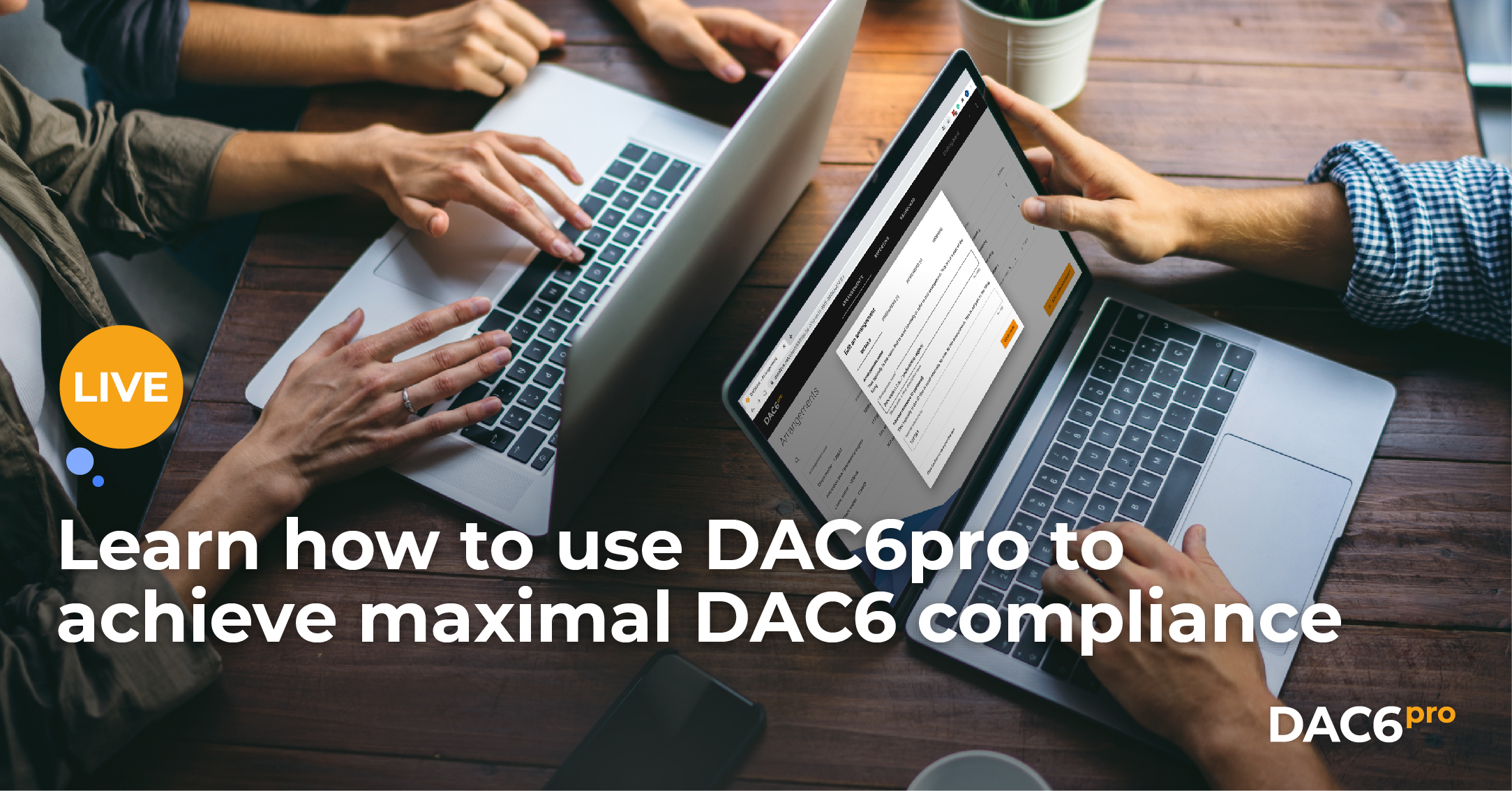 LIVE: Learn How to Use DAC6pro toAchieve Maximal DAC6 Compliance